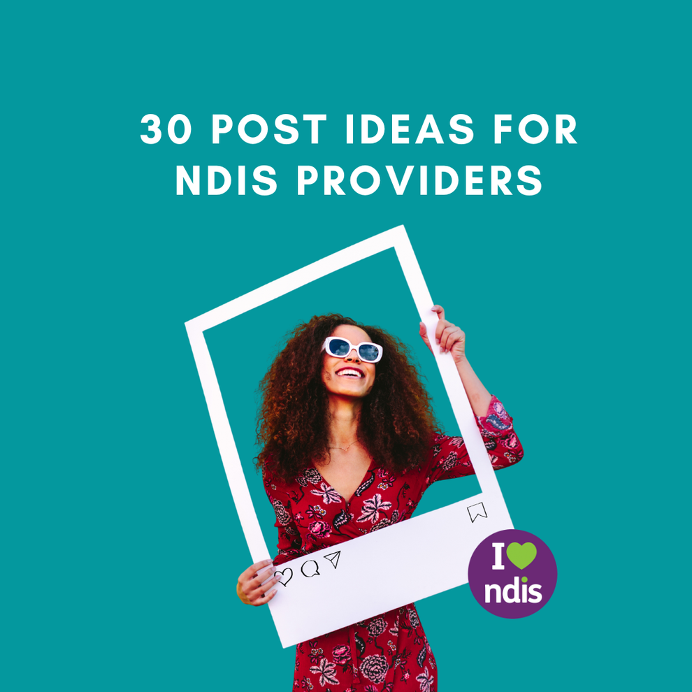 30 Post Ideas for NDIS Providers Free Resource – Provider Marketing